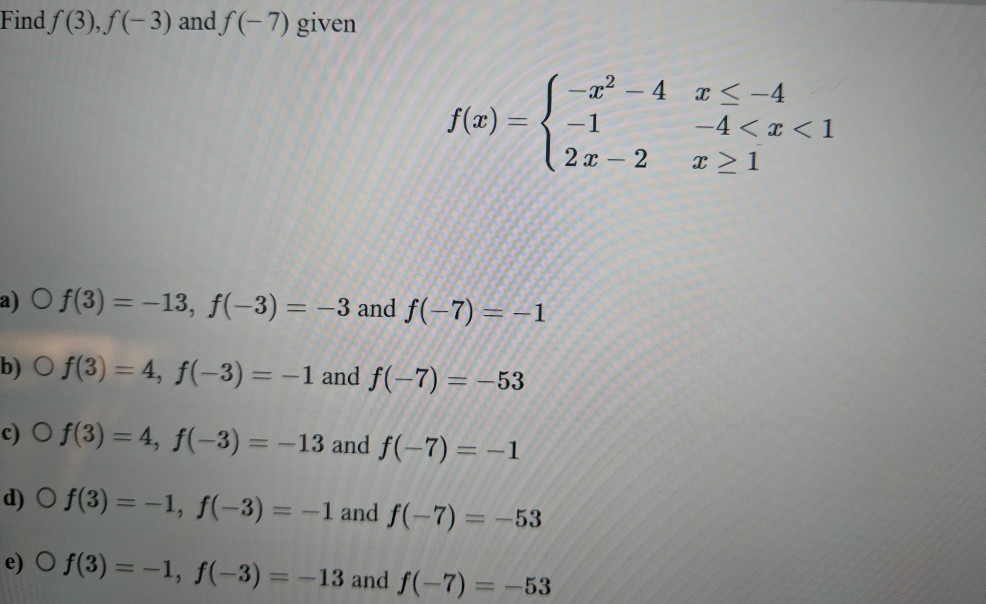 Solved Find f (3), f(-3) and f(-7) given 1 -– 4 x