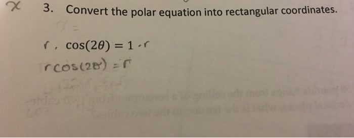 Solved Convert the polar equation into rectangular | Chegg.com