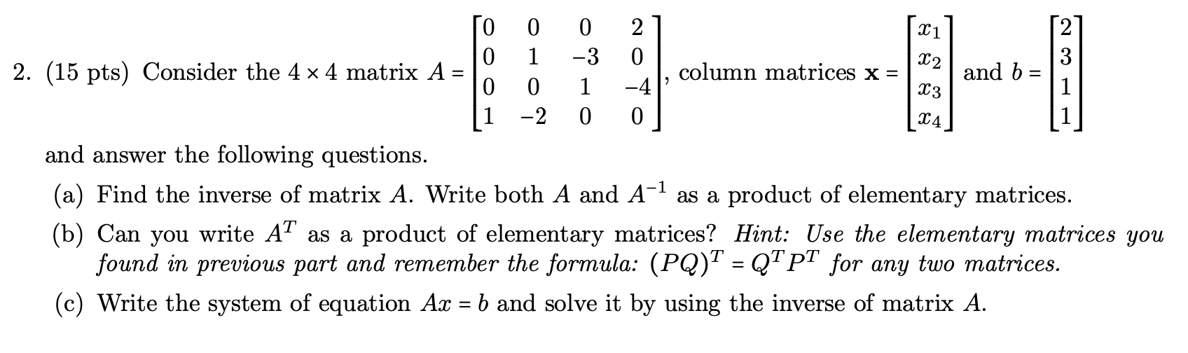 Solved (15 pts) Consider the 4×4 matrix | Chegg.com
