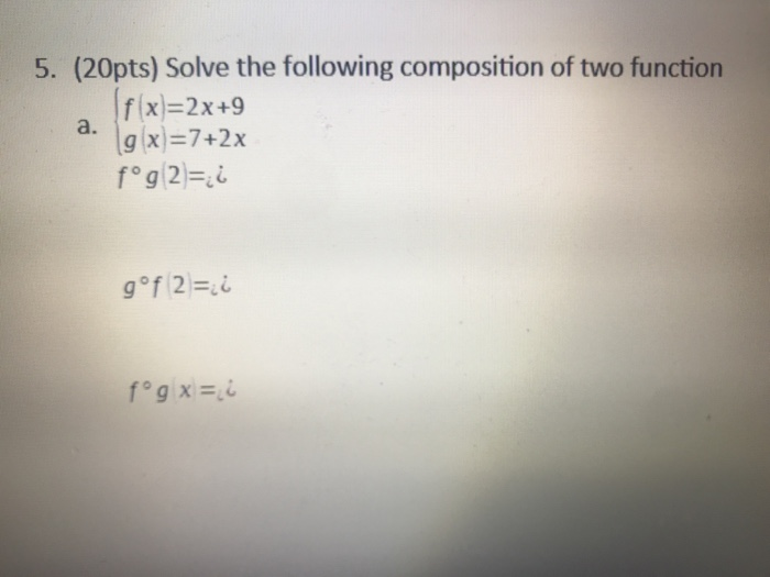 Solved 5. (20pts) Solve the following composition of two | Chegg.com Solved 5. (20pts) Solve the following composition of two | Chegg.com