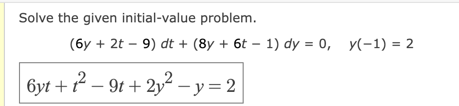 Solved Solve the given initial-value problem. (6y + 2t − 9) | Chegg.com