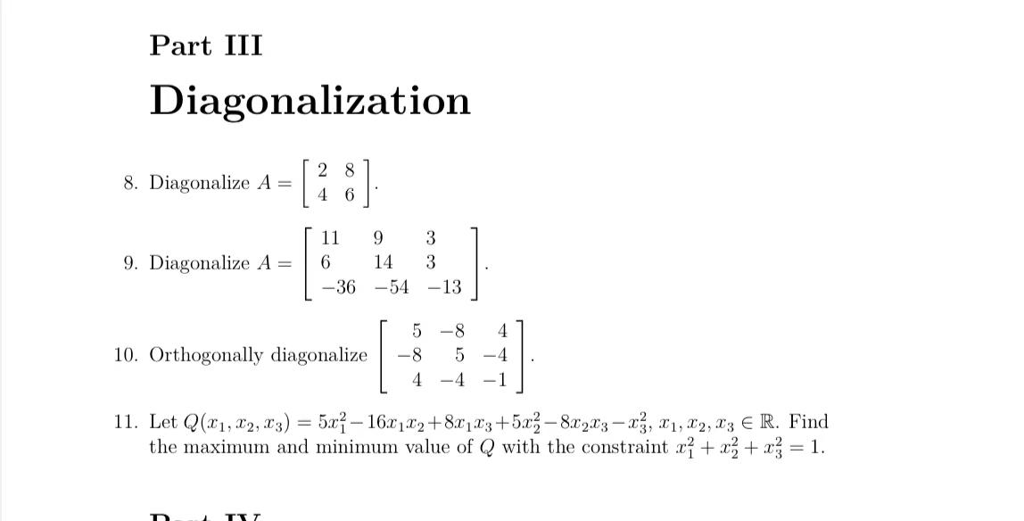 Solved Part III Diagonalization 28 8. Diagonalize A = 46 11 | Chegg.com
