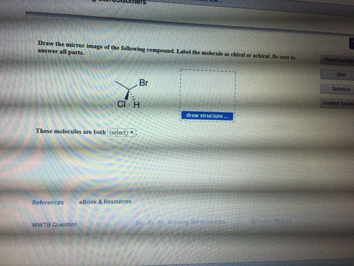 Solved Draw the mirror image of the following compound. | Chegg.com
