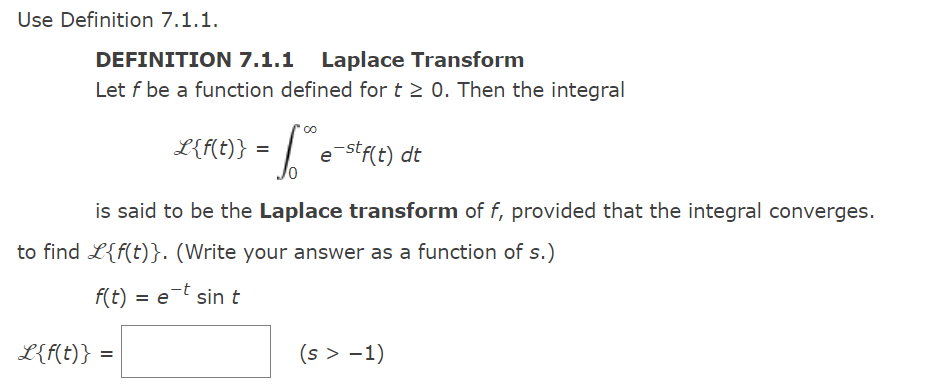 Solved DEFINITION 7.1.1 Laplace Transform Let f be a | Chegg.com