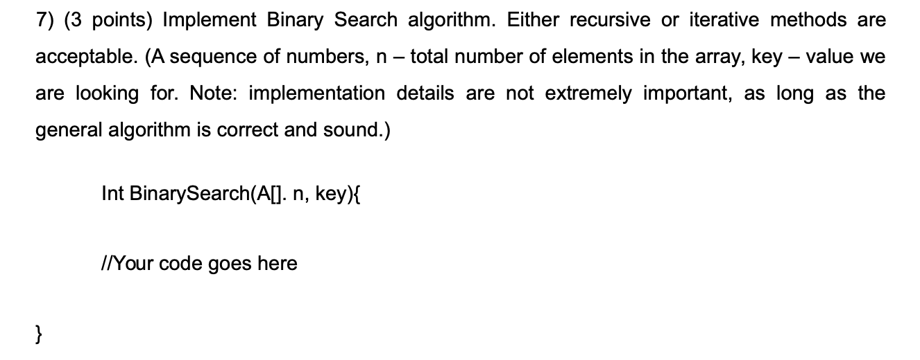Solved 7) (3 points) Implement Binary Search algorithm. | Chegg.com