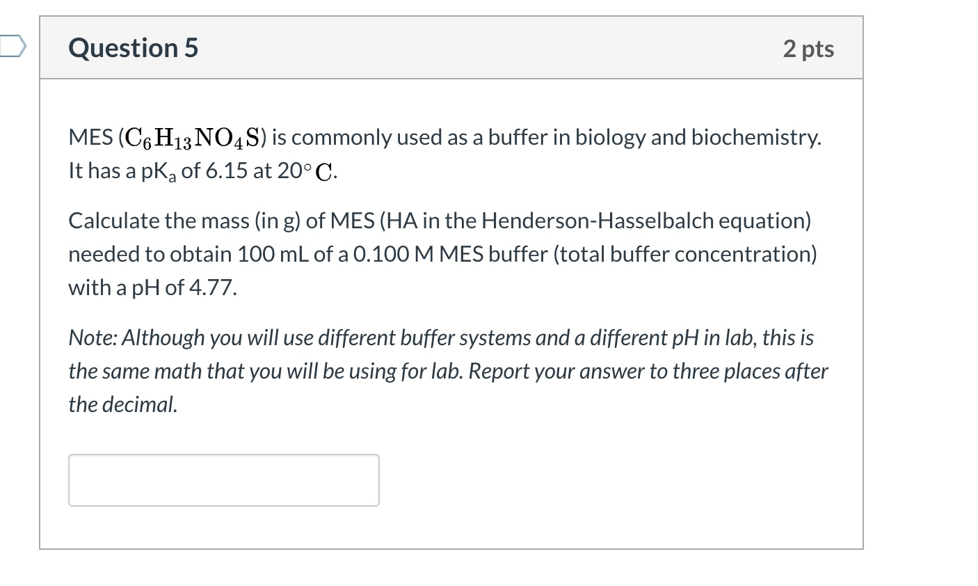 Solved Question 5 2 pts MES (C6H13 NO4S) is commonly used as | Chegg.com