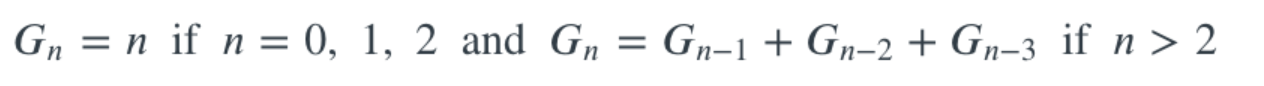 Solved Gn = n if n = 0, 1, 2 and Gn = Gn-1 + Gn-2 + Gn-3 if | Chegg.com