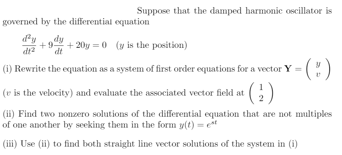 Solved Suppose that the damped harmonic oscillator is | Chegg.com
