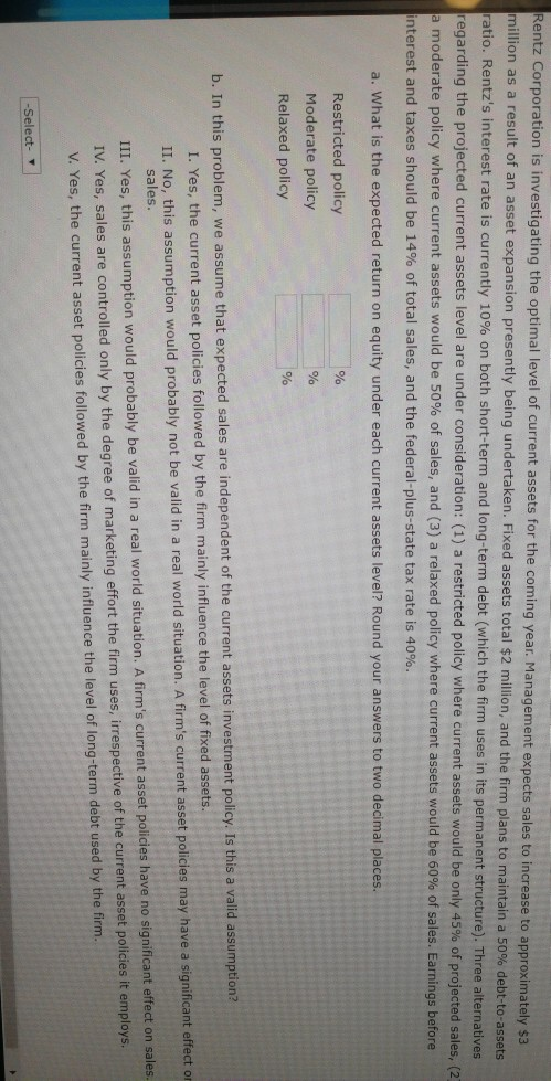 Solved Rentz Corporation is investigating the optimal level | Chegg.com