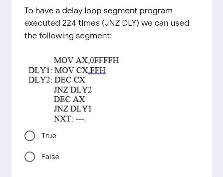 Solved To Have A Delay Loop Segment Program Executed 224 