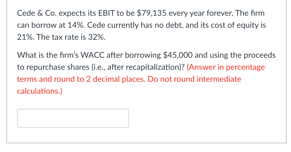 Solved Cede \& Co. expects its EBIT to be $79,135 every year | Chegg.com