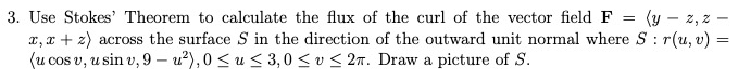 Solved 3. Use Stokes Theorem to calculate the flux of the | Chegg.com