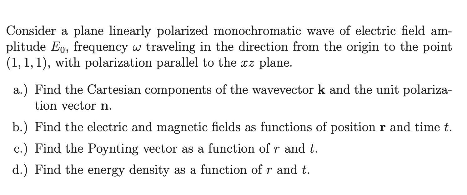 Solved Consider a plane linearly polarized monochromatic | Chegg.com