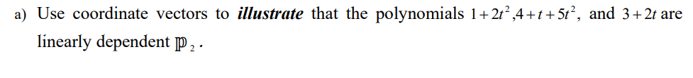 Solved a) Use coordinate vectors to illustrate that the | Chegg.com