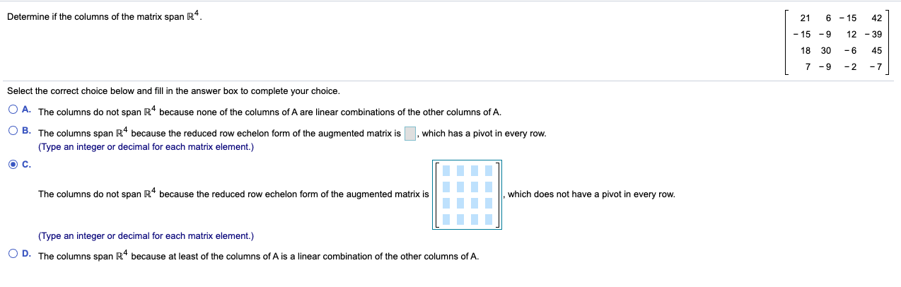 Solved Determine If The Columns Of The Matrix Span R4 21 6 0447