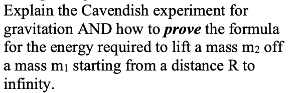 Solved Explain the Cavendish experiment for gravitation AND | Chegg.com