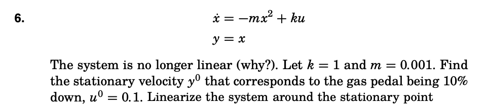Solved 6. The system is no longer linear (why?), Let k = 1 | Chegg.com