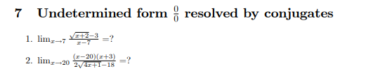 Solved 7 Undetermined form 00 resolved by conjugates 1. | Chegg.com