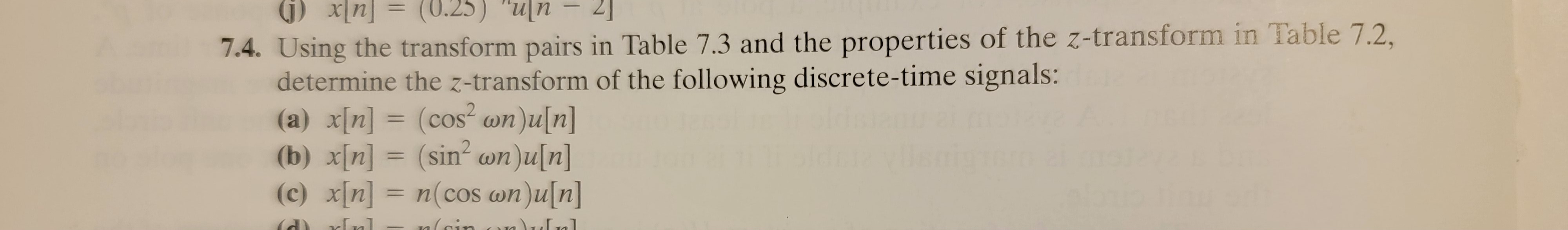 Solved 7.4. Using the transform pairs in Table 7.3 and the | Chegg.com