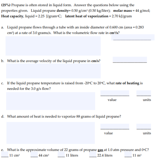 Solved (25%) Propane is often stored in liquid form. Answer | Chegg.com