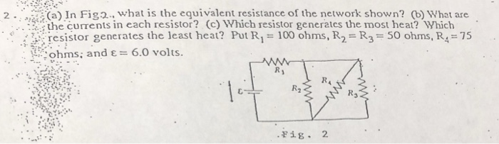 Solved 2 what is the equivalent resistance of the network | Chegg.com