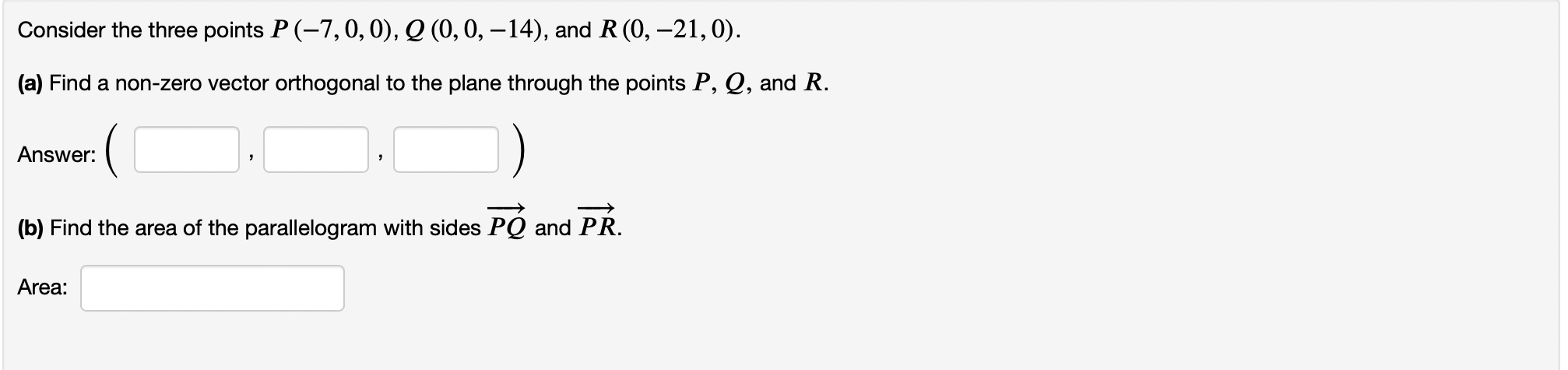 Solved Consider the three points P(−7,0,0),Q(0,0,−14), and | Chegg.com