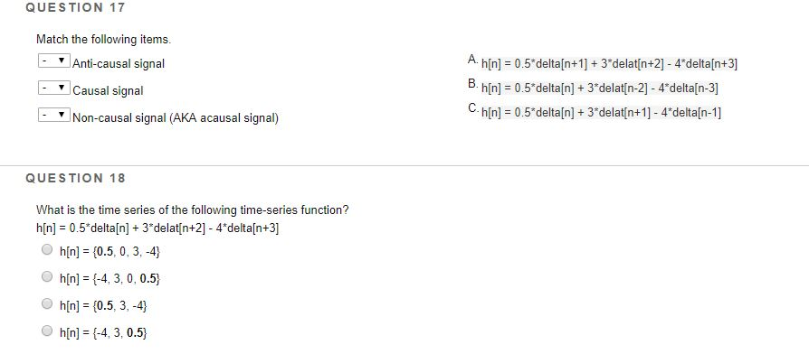 Solved QUESTION 17 Match the following items. Anti-causal | Chegg.com
