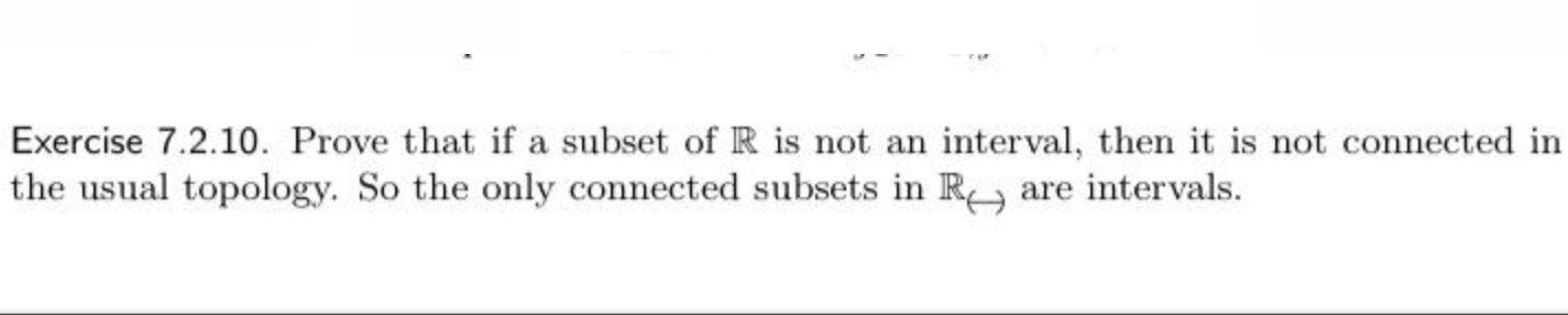 Solved Exercise 7.2.10. Prove that if a subset of R is not | Chegg.com