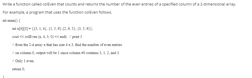 Solved Write a function called colEven that counts and | Chegg.com