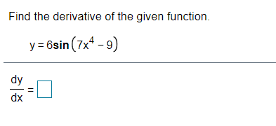 Solved Find the derivative of the given function. y = | Chegg.com