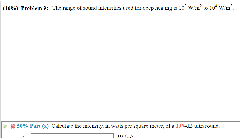 Solved (10\%) Problem 9: The range of sound intensities used | Chegg.com