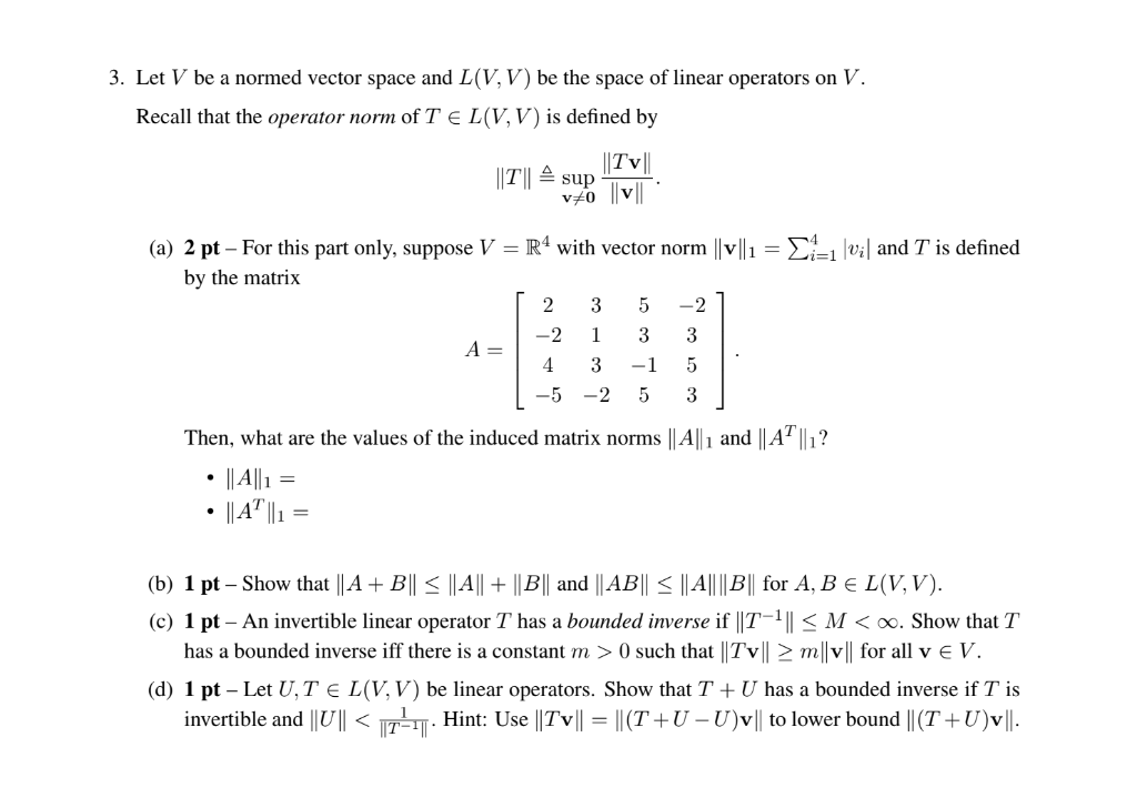 Solved 3. Let V be a normed vector space and L(V,V) be the | Chegg.com