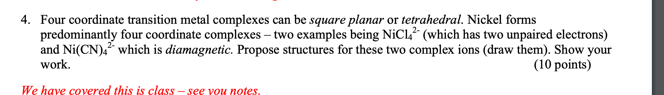 Solved 4. Four coordinate transition metal complexes can be | Chegg.com