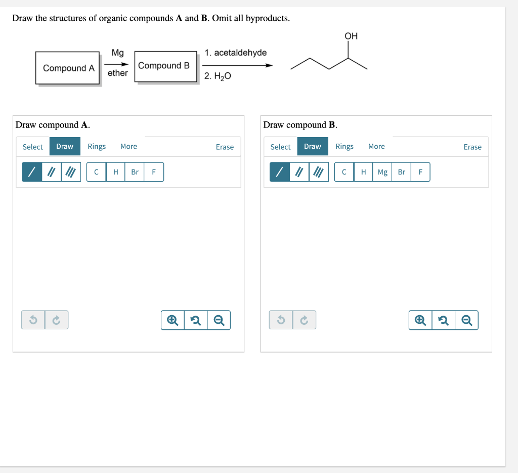 Solved Draw the structures of organic compounds A and B. | Chegg.com