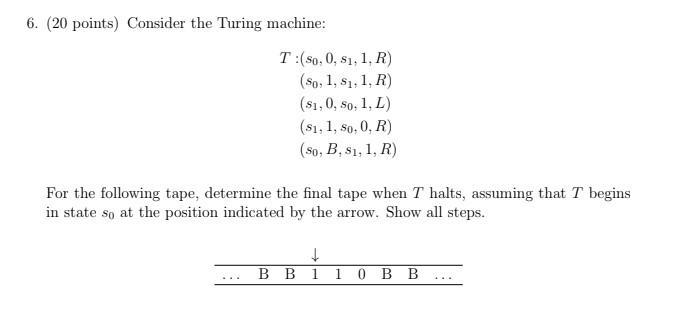 Solved 6. (20 points) Consider the Turing machine: | Chegg.com