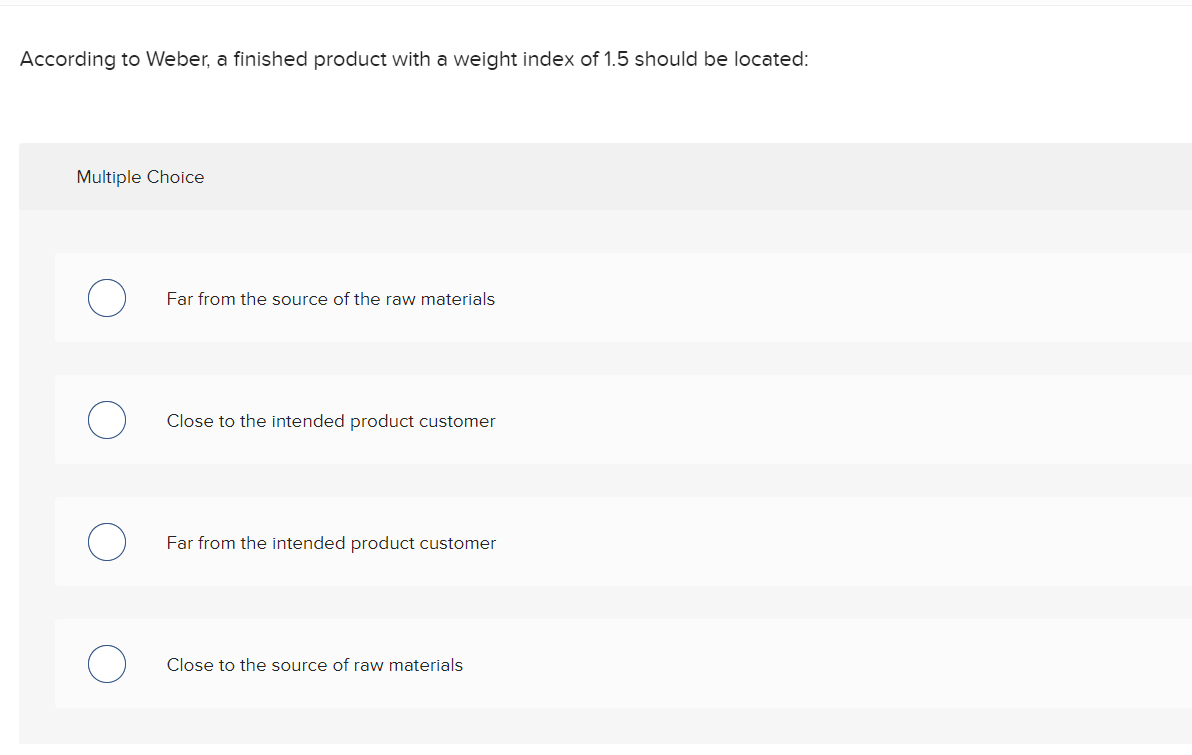 Solved According to Weber, a finished product with a weight | Chegg.com