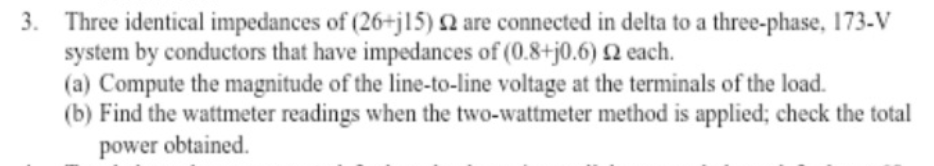 Solved 3. Three identical impedances of (26+j15) are | Chegg.com