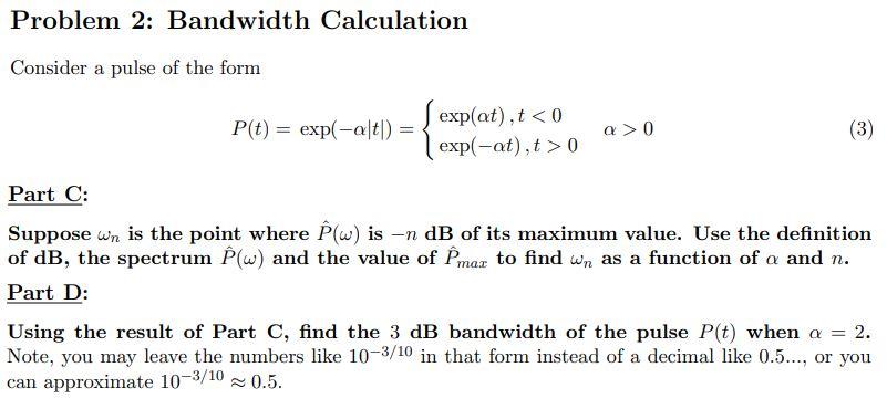 Solved Problem 2: Bandwidth Calculation Consider a pulse of | Chegg.com
