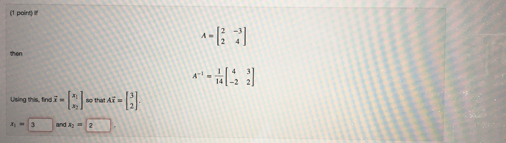 Solved (1 point) If then 4-1 H12 :) Using this, find x = so | Chegg.com