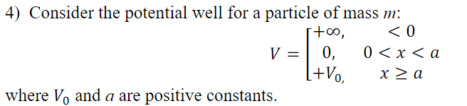 Solved 5) Consider the potential well defined in the last | Chegg.com
