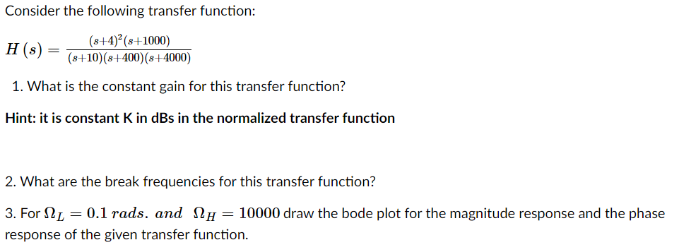 Solved Consider the following transfer function: | Chegg.com
