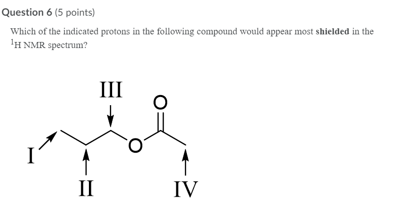Solved Question 6 (5 points) Which of the indicated protons | Chegg.com