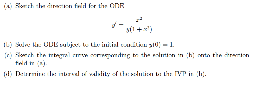 Solved (a) Sketch the direction field for the ODE y' x2 y(1 | Chegg.com