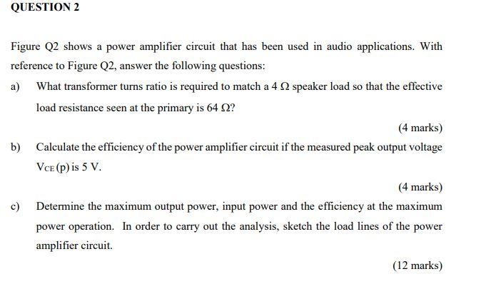 Solved QUESTION 2 Figure Q2 shows a power amplifier circuit | Chegg.com