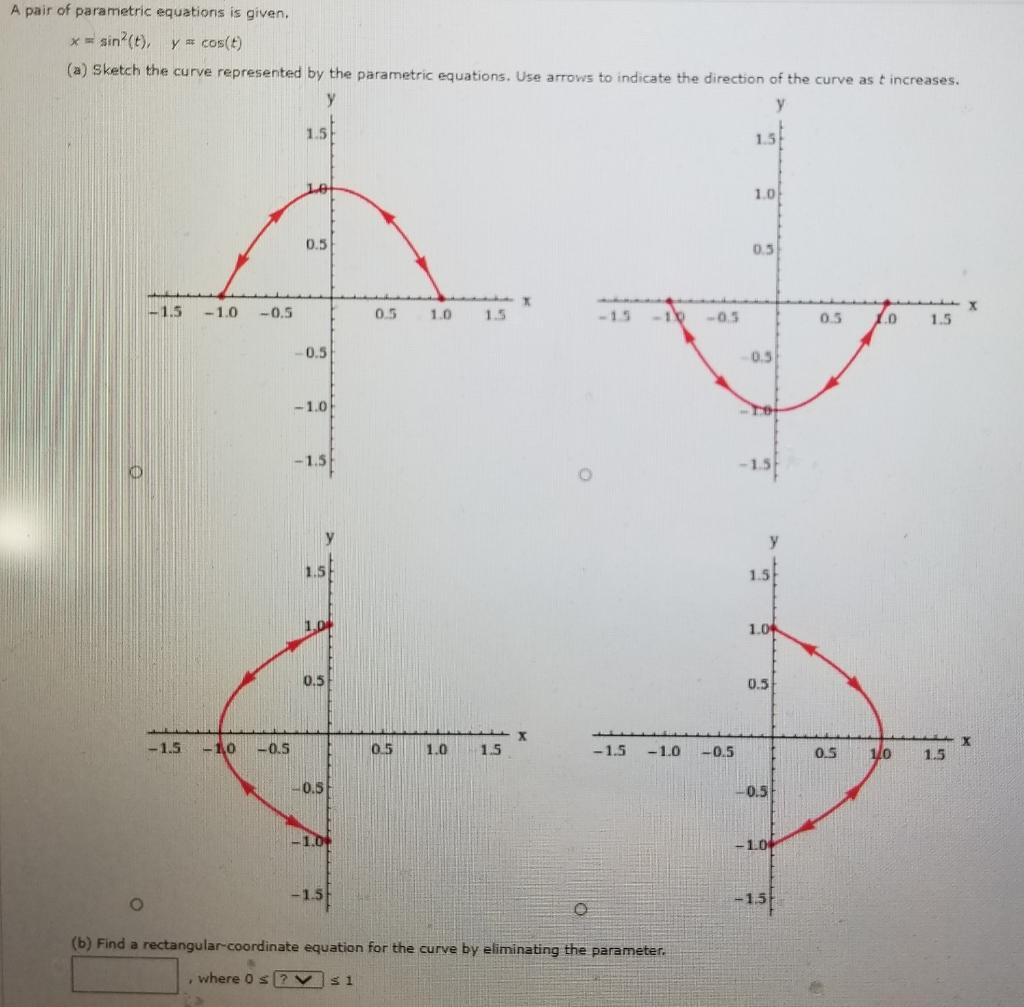Solved A pair of parametric equations is given x = sin(t), y | Chegg.com
