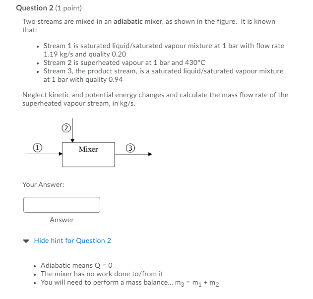 Solved Question 2 (1 point) Two streams are mixed in an | Chegg.com