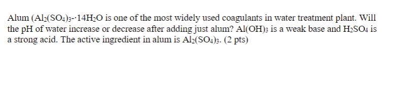 Solved Alum (Al2(SO4)3−14H2O is one of the most widely used | Chegg.com