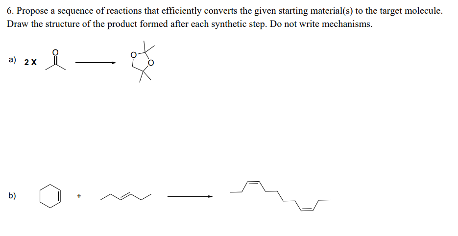 Solved 6. Propose a sequence of reactions that efficiently | Chegg.com