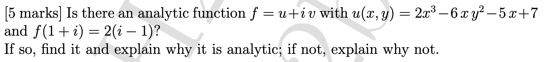 Solved = = [5 marks] Is there an analytic function f =u+iv | Chegg.com