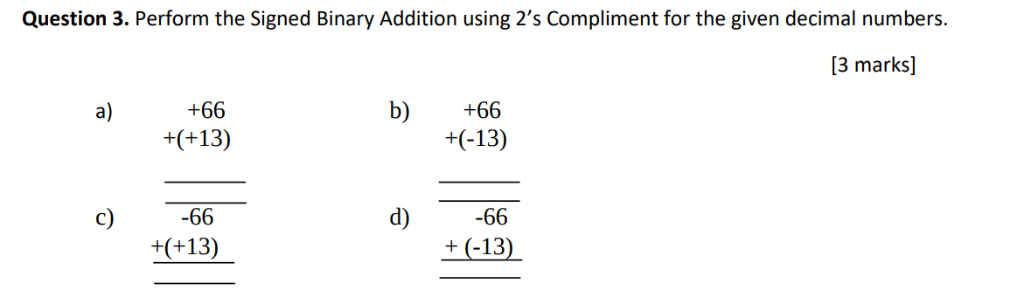 Solved Question 3. Perform the Signed Binary Addition using | Chegg.com